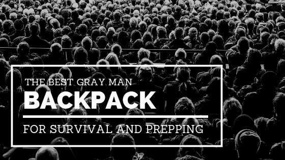 The Best Gray Man Backpack for Survival and Prepping - TruePrepper