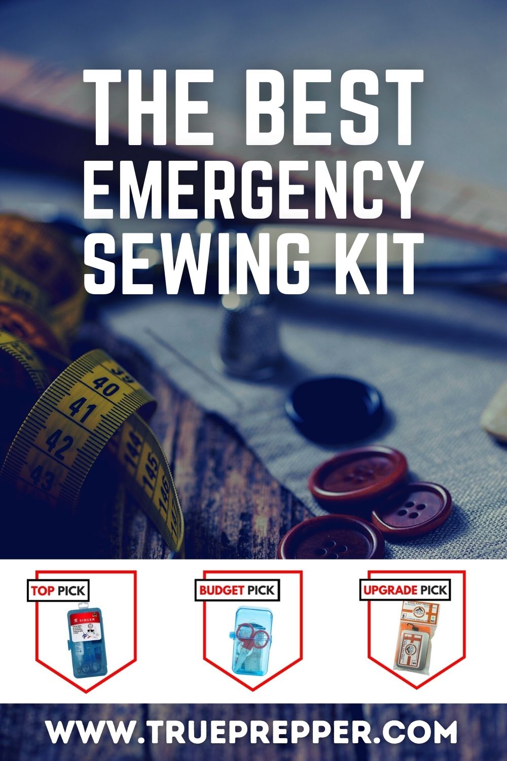 The Best Emergency Sewing Kit for Preparedness and Survival | TruePrepper