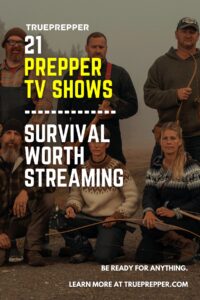 21 Prepper TV Shows | Survival Worth Streaming | TruePrepper