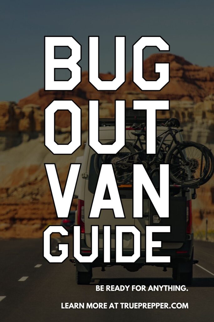 Bug Out Van Guide, Gear List, and Checklist | TruePrepper