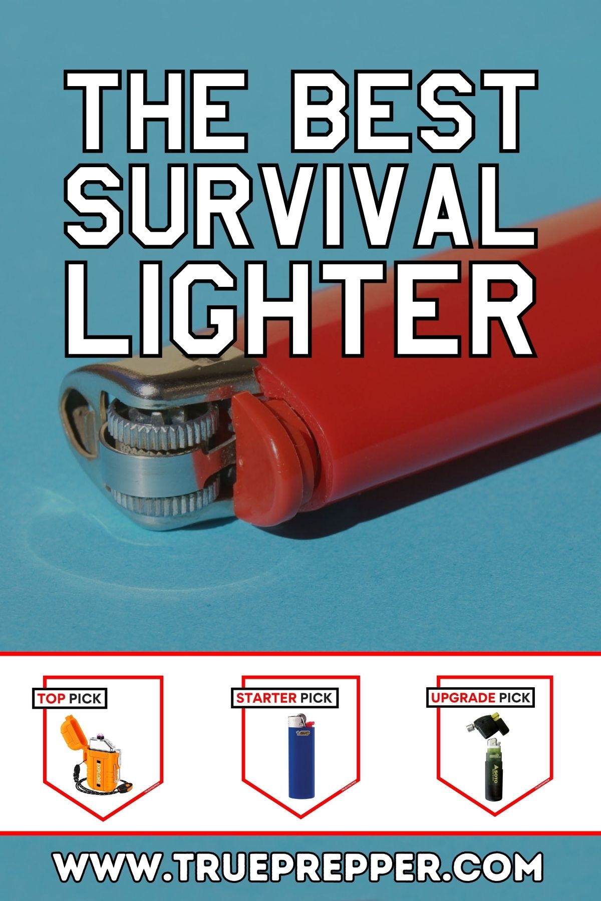 Best Survival Lighter for Reliable Fire-Starting | TruePrepper
