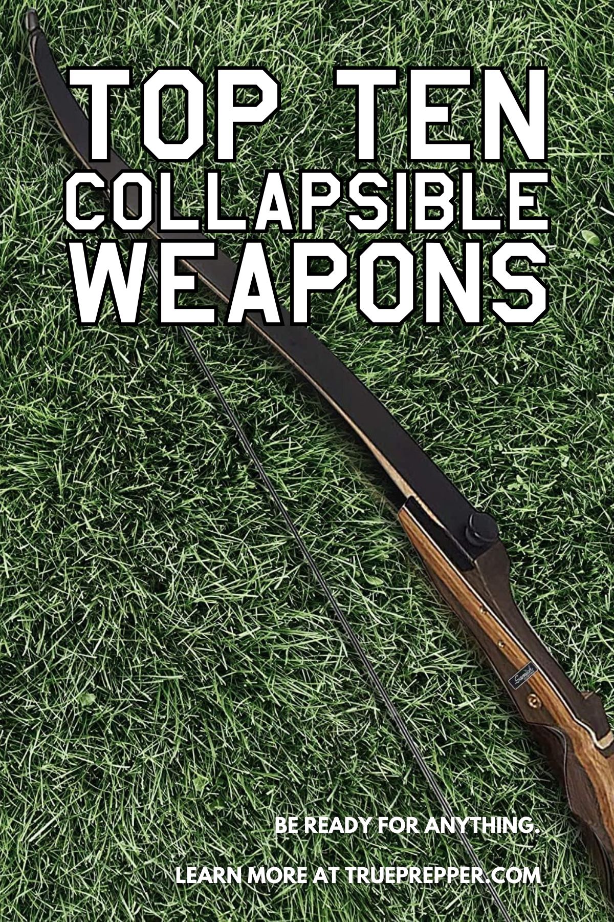 The 10 Best Collapsible Weapons for Your Bug Out Bag | TruePrepper